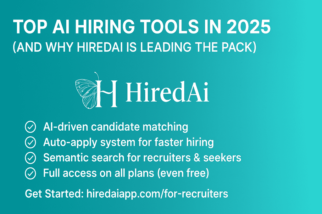 Top AI Hiring Tools in 2025 (And Why HiredAi Is Leading the Pack) - HiredAi