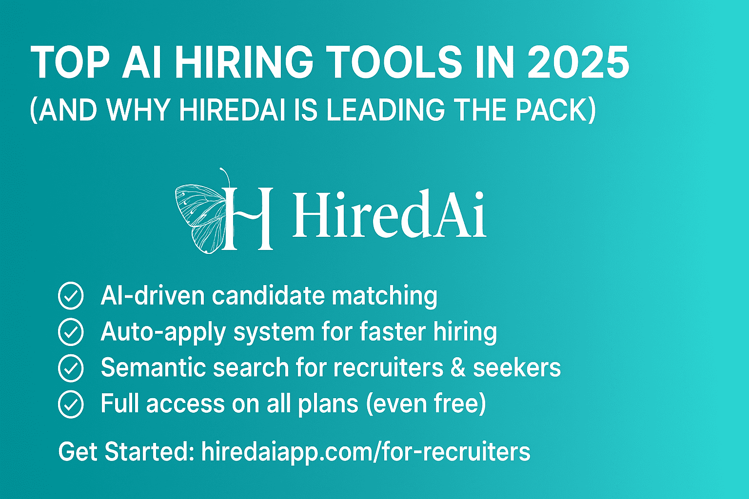 Top AI Hiring Tools in 2025 (And Why HiredAi Is Leading the Pack) - HiredAi